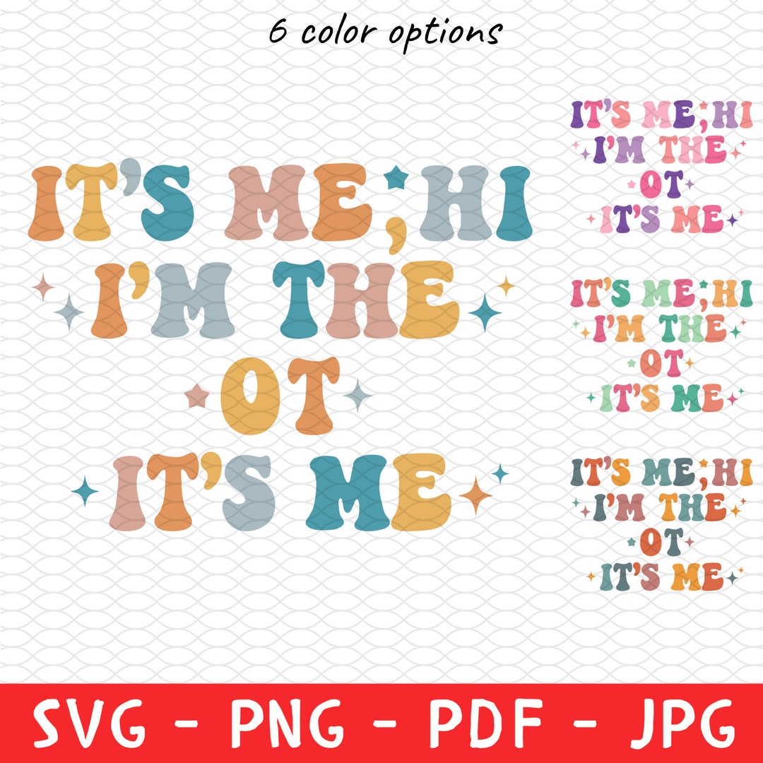 Occupational Therapy Shirt Png, OT COTA Shirt, Its Me Hi Im the OT Svg ...