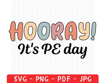 Hooray It's Pe Day SVG PNG Pe Teacher Gifts Physical - Etsy