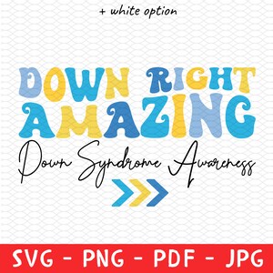 Down Right Amazing Svg Png, Down Syndrome Awareness, Down Right Amazing ...