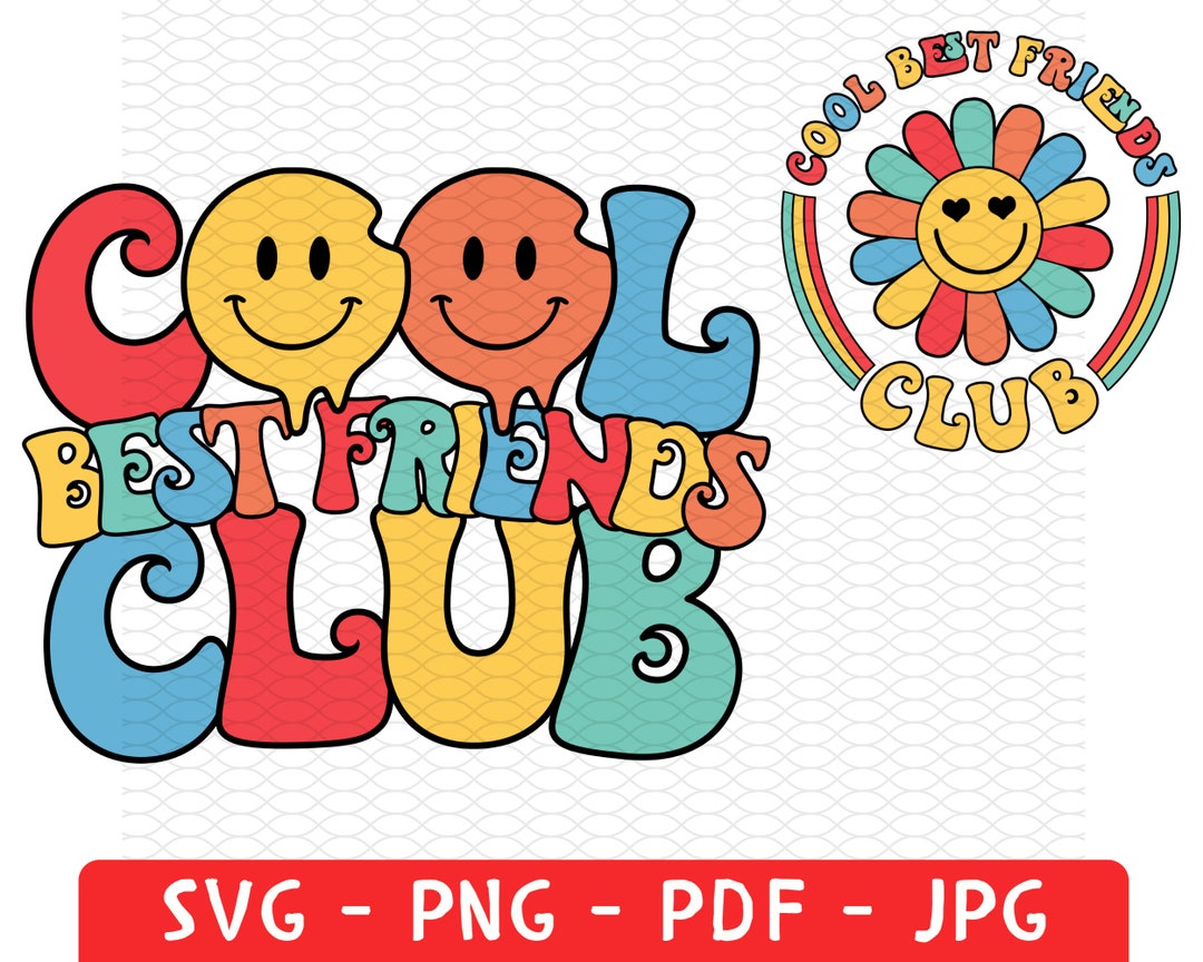 Cool Best Friends Club SVG, Cool Best Friends Club PNG, Best Friends ...