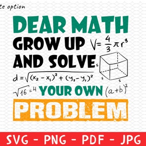 Funny Math Teacher Png, Dear Math Grow up Png, Funny Teacher Shirt ...