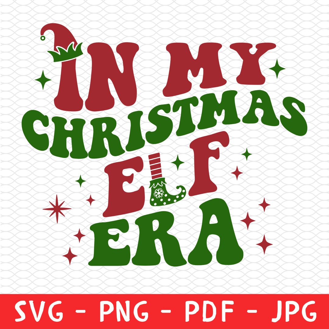 In My Christmas Elf Era T-shirt Png, Funny Christmas Svg, Ho Ho Ho Tee ...