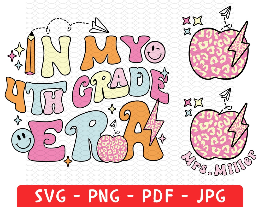 In My 4th Grade Era Svg Png, Fourth Grade Era Svg, Fourth Grade Png ...