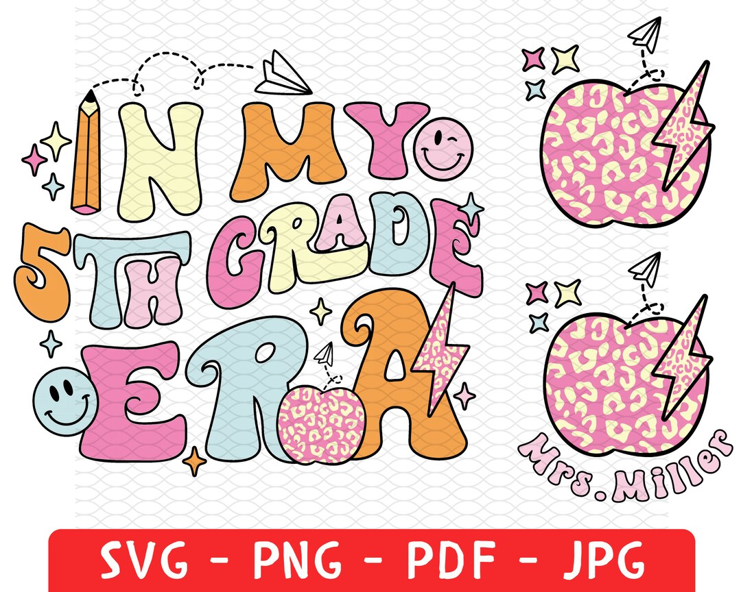 In My 5th Grade Era Svg Png, Fifth Grade Era Svg, Fifth Grade Png, Back ...
