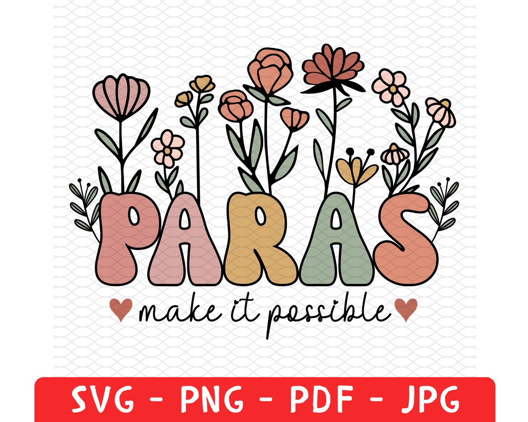 Paras Make It Possible Png, Behavior Teacher Svg, Para Shirt Png, Paraprofessional Svg, Teacher ...