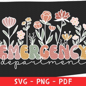 Emergency Department Flowers Png, ER Nurse Tshirt Svg, Emergency Room ...