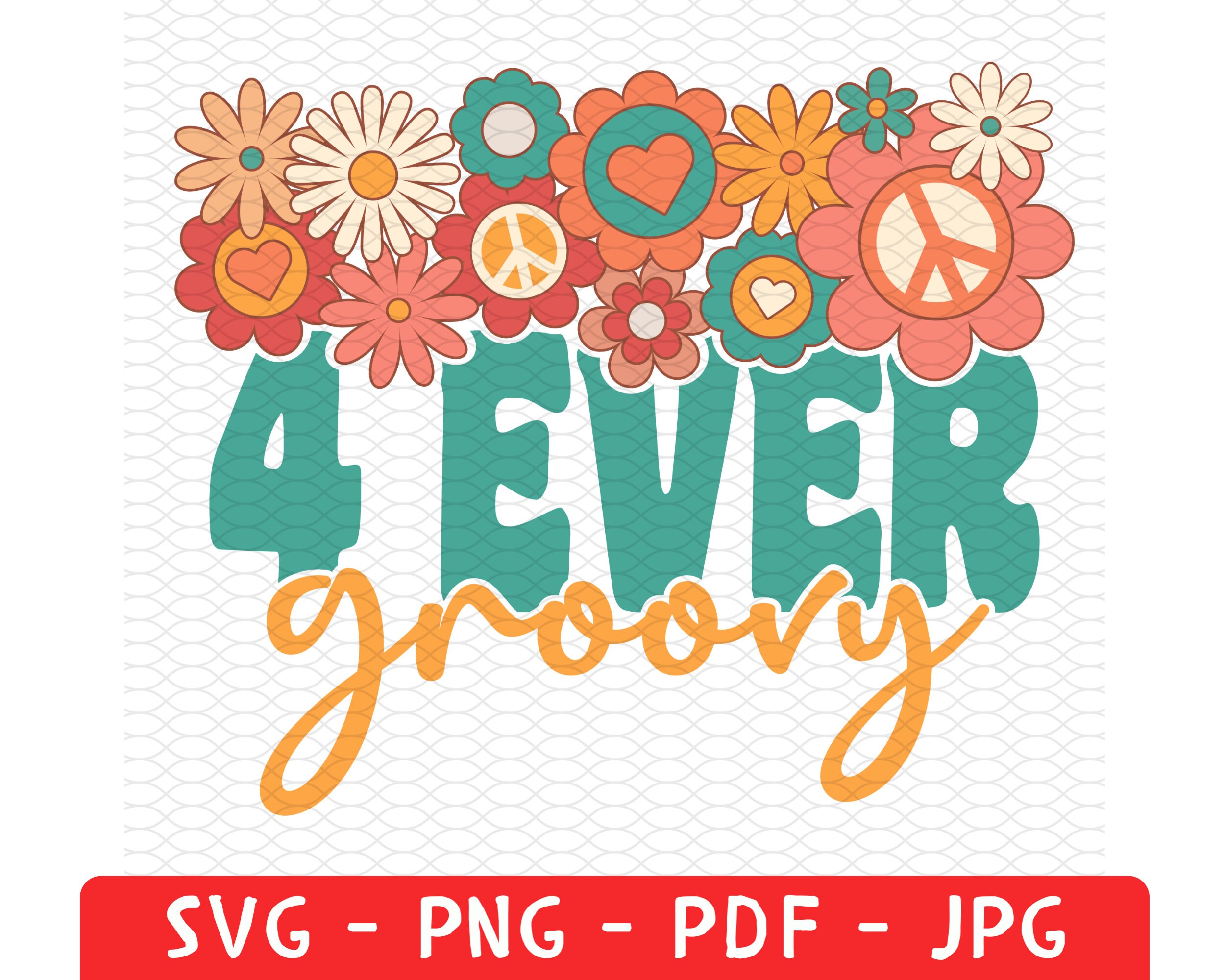 Four Ever Groovy Shirt Png, Hippie 4th Birthday Party Png, Retro ...