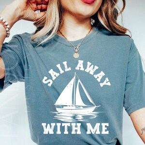 Sail Away With Me Svg Png, Sailing Boat SVG, Ocean Lover's Graphic DIY ...
