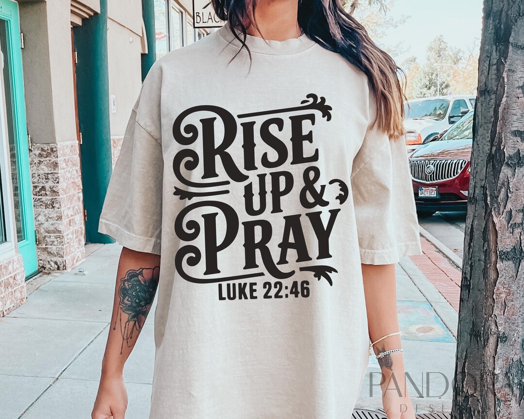 Rise up & Pray Svg Png, Christian Svg, Scripture Svg, Faith Svg, Bible ...