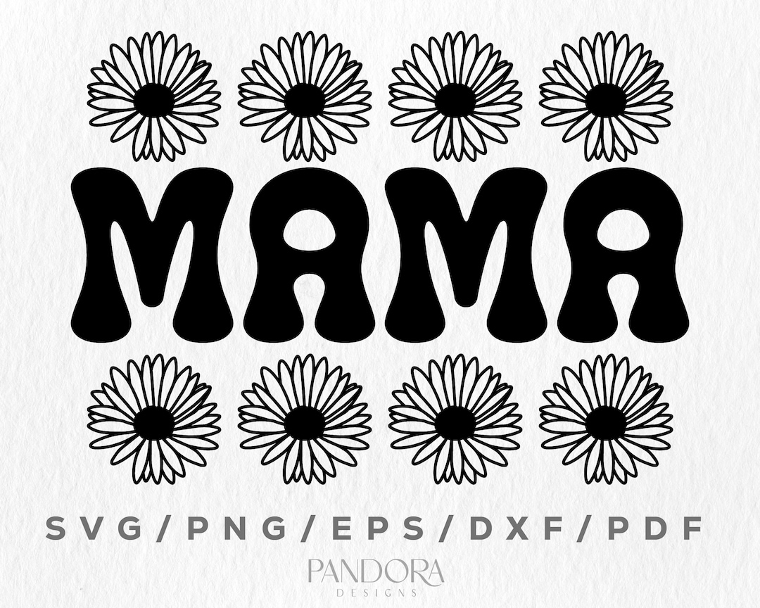 Mama Svg Png, Mother's Day Svg Cut File, Cricut Mom Life Svg Gift for ...