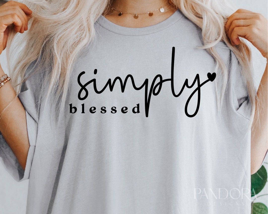 Simply Blessed SVG Png, Religious Svg, Scripture Svg, Christian Womens ...