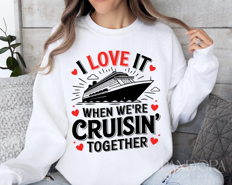 I Love It When We're Cruisin Together Svg Png, Couple Cruise Svg ...