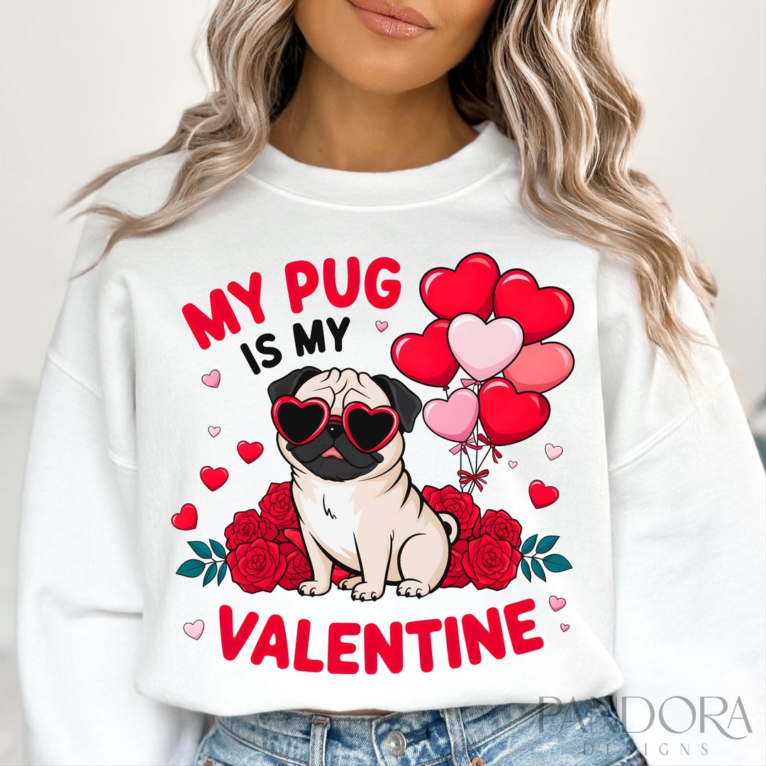 My Pug is My Valentine Png, Cute Valentine Dog Png, Valentines Day Png ...