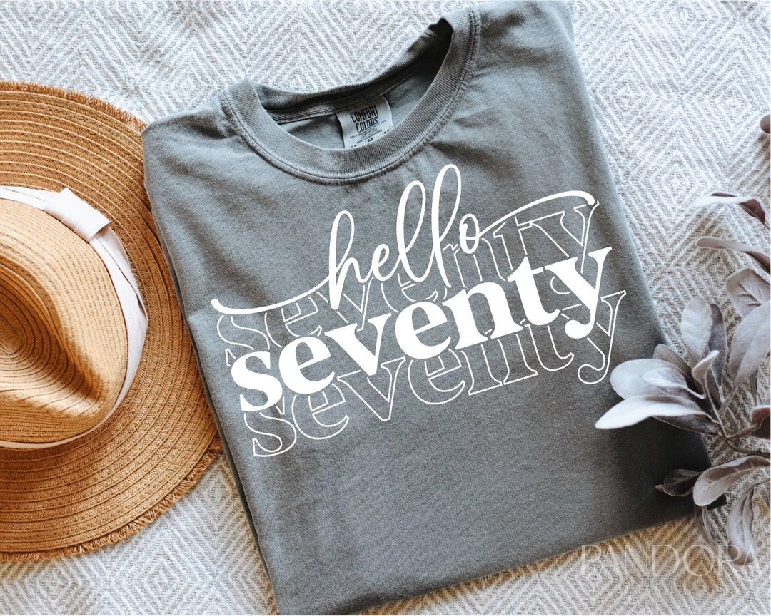 Hello Seventy Svg, 70th Birthday Svg, Hello 70 Svg Birthday Shirt ...