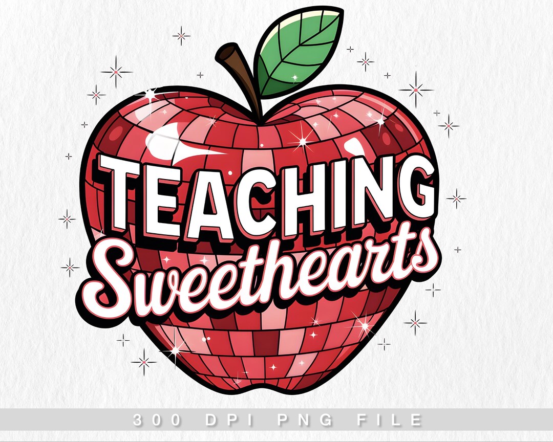 Valentines Day Teacher Png, Teaching Sweethearts Png, Teacher Valentine ...
