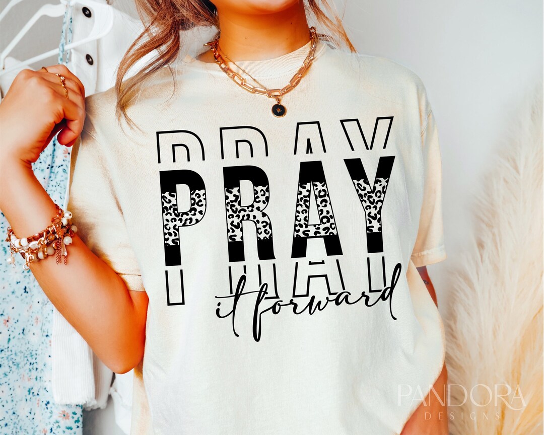 Pray It Forward Svg Png, Christian Religious Svg Quotes Sayings Half ...