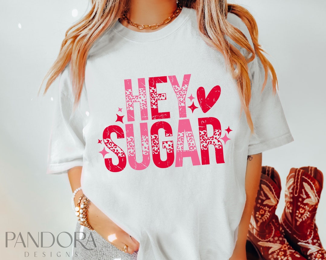 Hey Sugar Svg Png, Sweet Greeting Svg, Honey Svg, Valentine's Day Svg ...