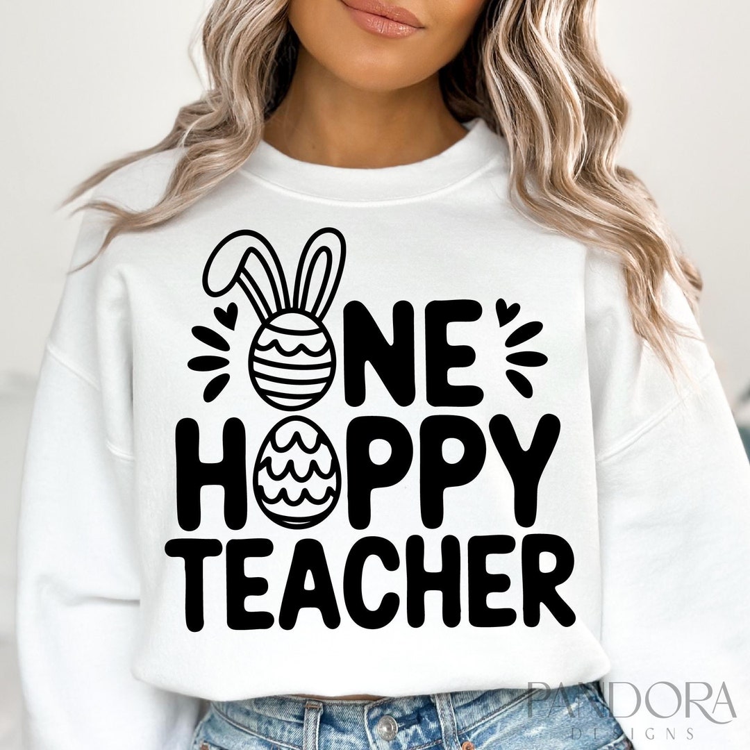 One Hoppy Teacher Svg Png, Easter Teacher Svg, Cute Bunny Teacher Svg ...