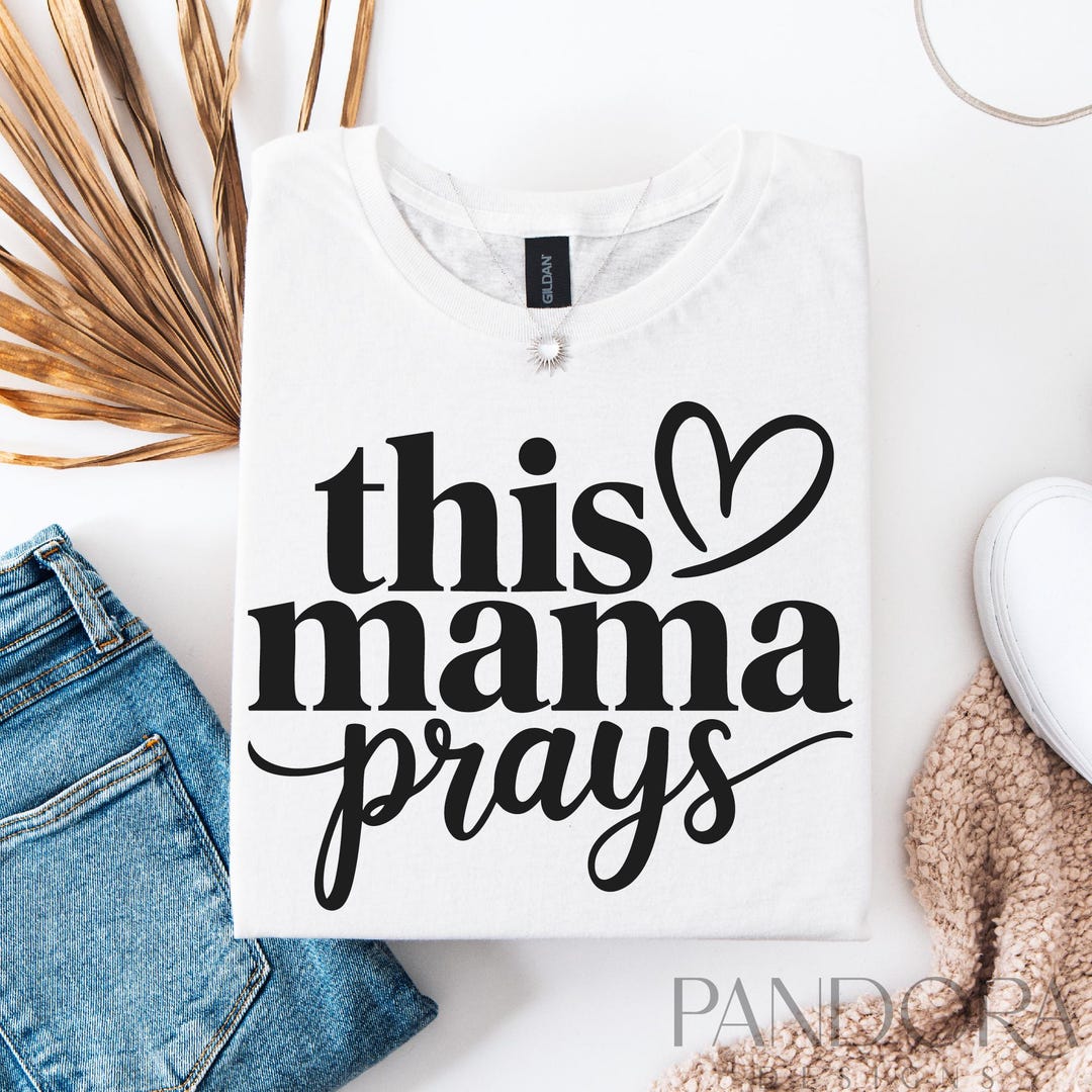 This Mama Prays Svg Png, Faith Mom Svg, Christian Mom Svg, Religious ...