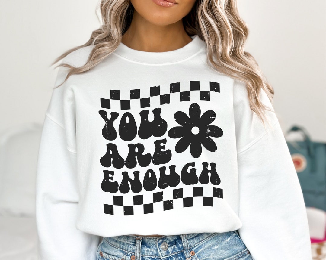 You Are Enough Svg Png, Self Love Svg, Sassy Svg, Sarcastic Svg Quotes ...