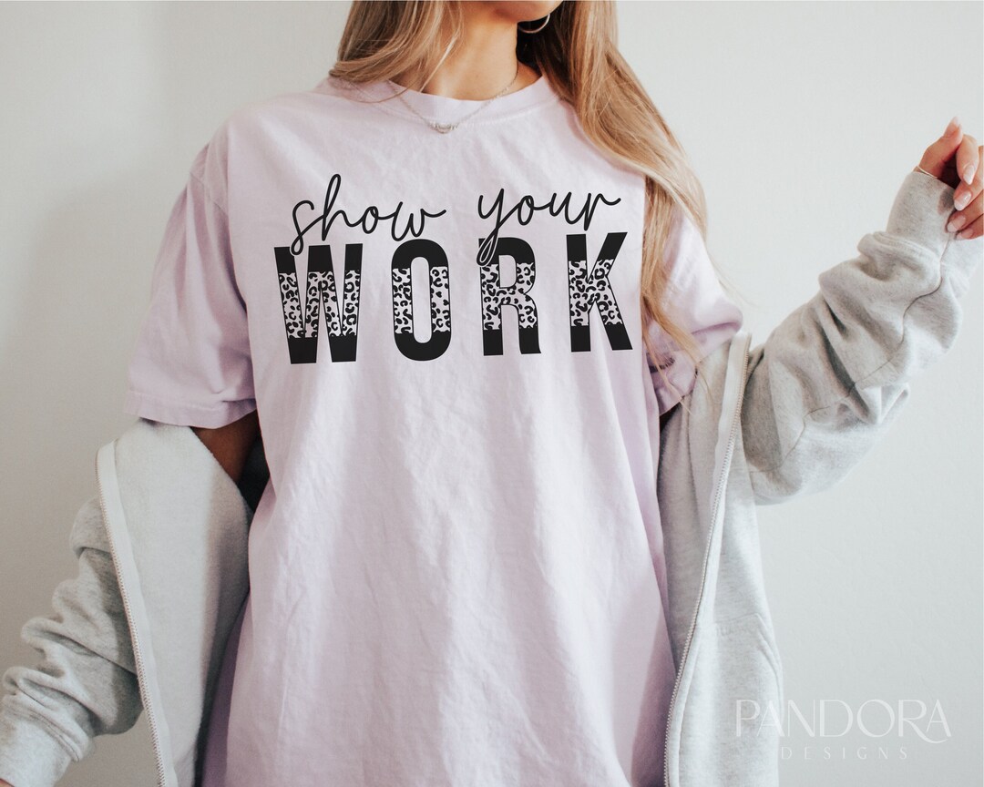 Show Your Work Svg Png, Teacher, Inspirational, Motivational, Work Out ...