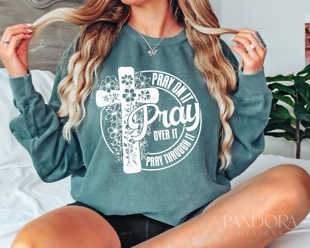 Pray on It Pray Over It Pray Through It Svg, Christian Clipart Quotes ...