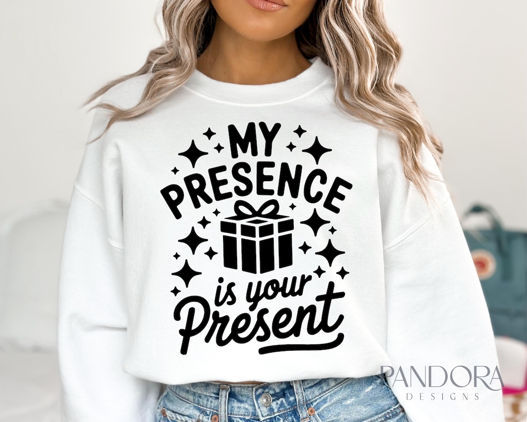 My Presence is Your Present Svg Png, Funny Christmas Svg, Sassy Holiday ...