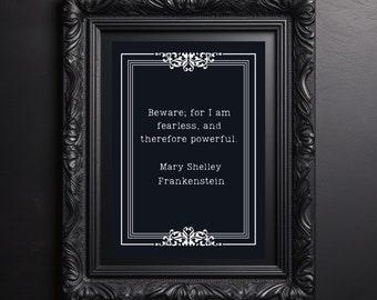 Mary Shelley Frankenstein Quote Print, there is Love in Me ...