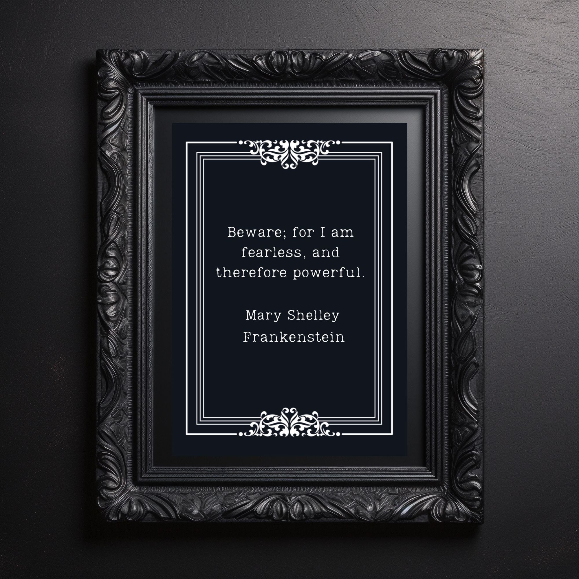 Mary Shelley Frankenstein Quote Print, beware for I Am Fearless ...