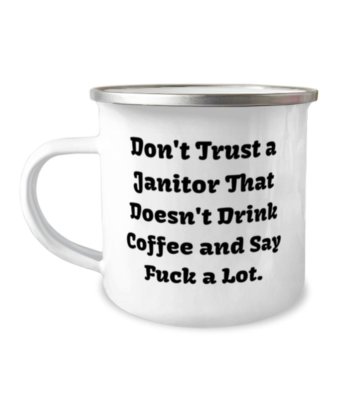Unique Idea Janitor Gifts, Don't Trust A Janitor That Doesn't Drink ...
