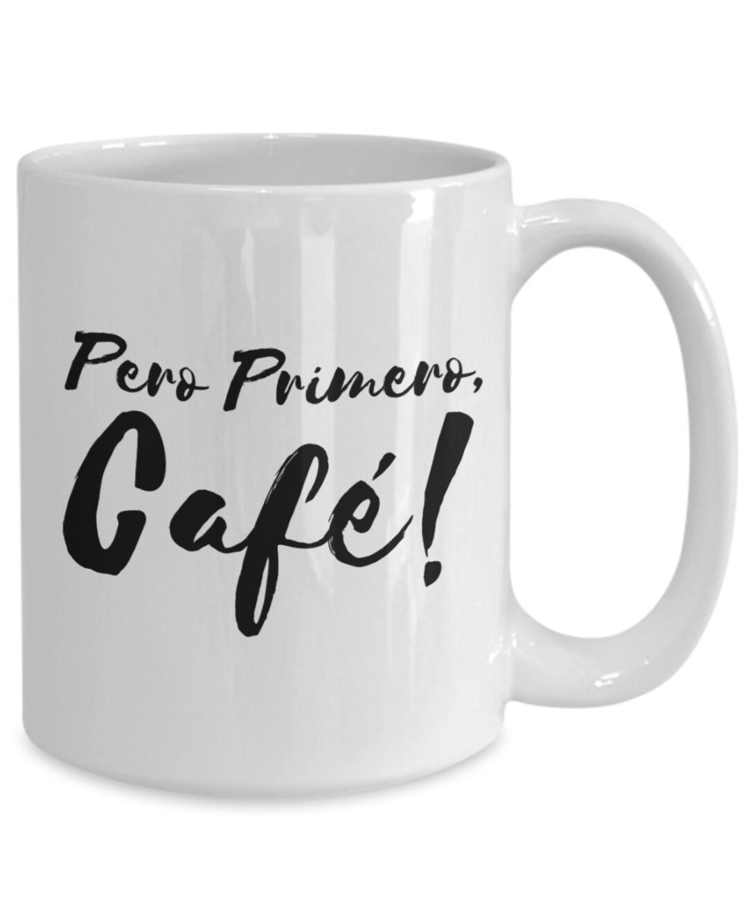 Pero Primero Cafe Mug for Coffee Lovers in Spanish - Etsy