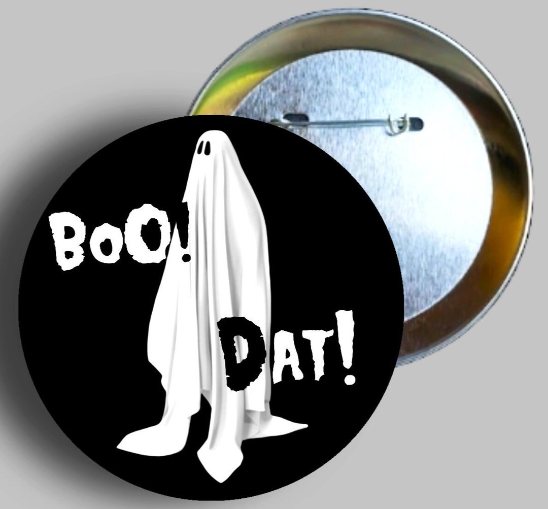 Boo Dat Button Pin New Orleans Souvenir Quote Halloween - Etsy