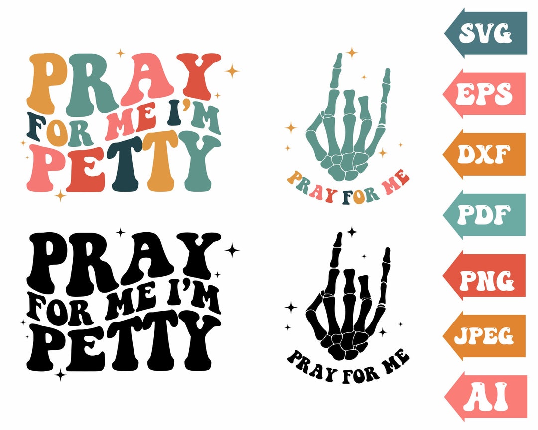 Pray for Me I'm Petty Svg, Wavy Svg, Wavy Text, Retro Svg, Petty Svg ...