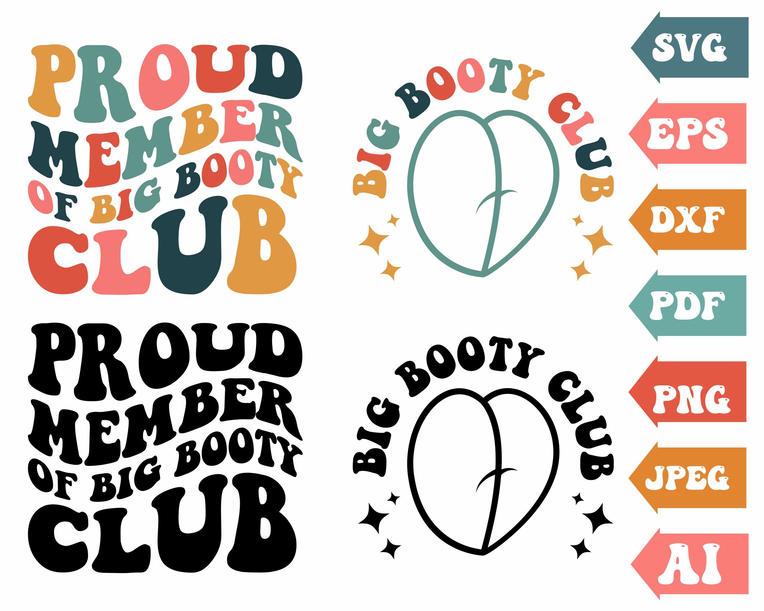 Proud Member of Big Booty Club Svg, Wavy Svg, Wavy Text, Retro Svg, T ...