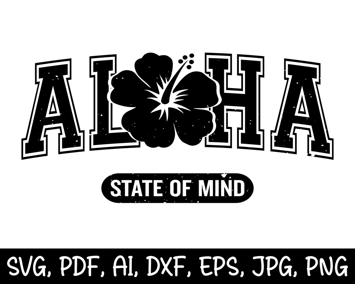 Varsity Aloha State of Mind SVG: Hawaii Shirt Design (digital Download ...