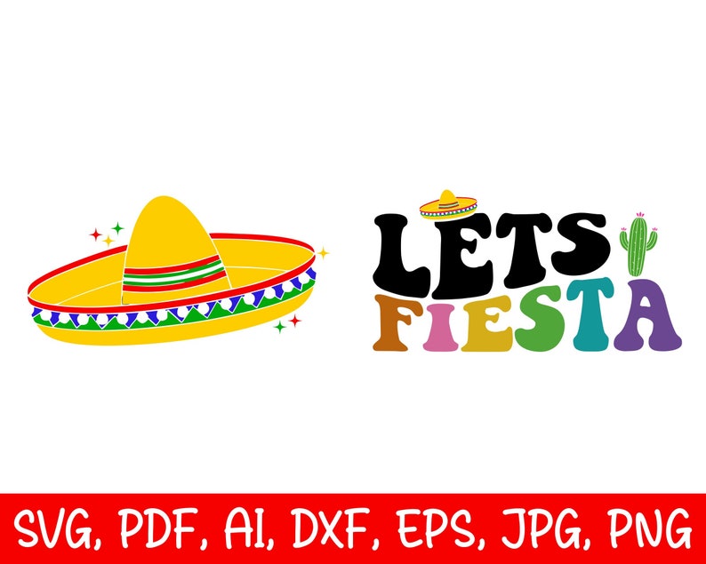 Let's Fiesta Svg, Cinco De Mayo Svg, Mexico Cut Files, Mexican Hat Svg ...