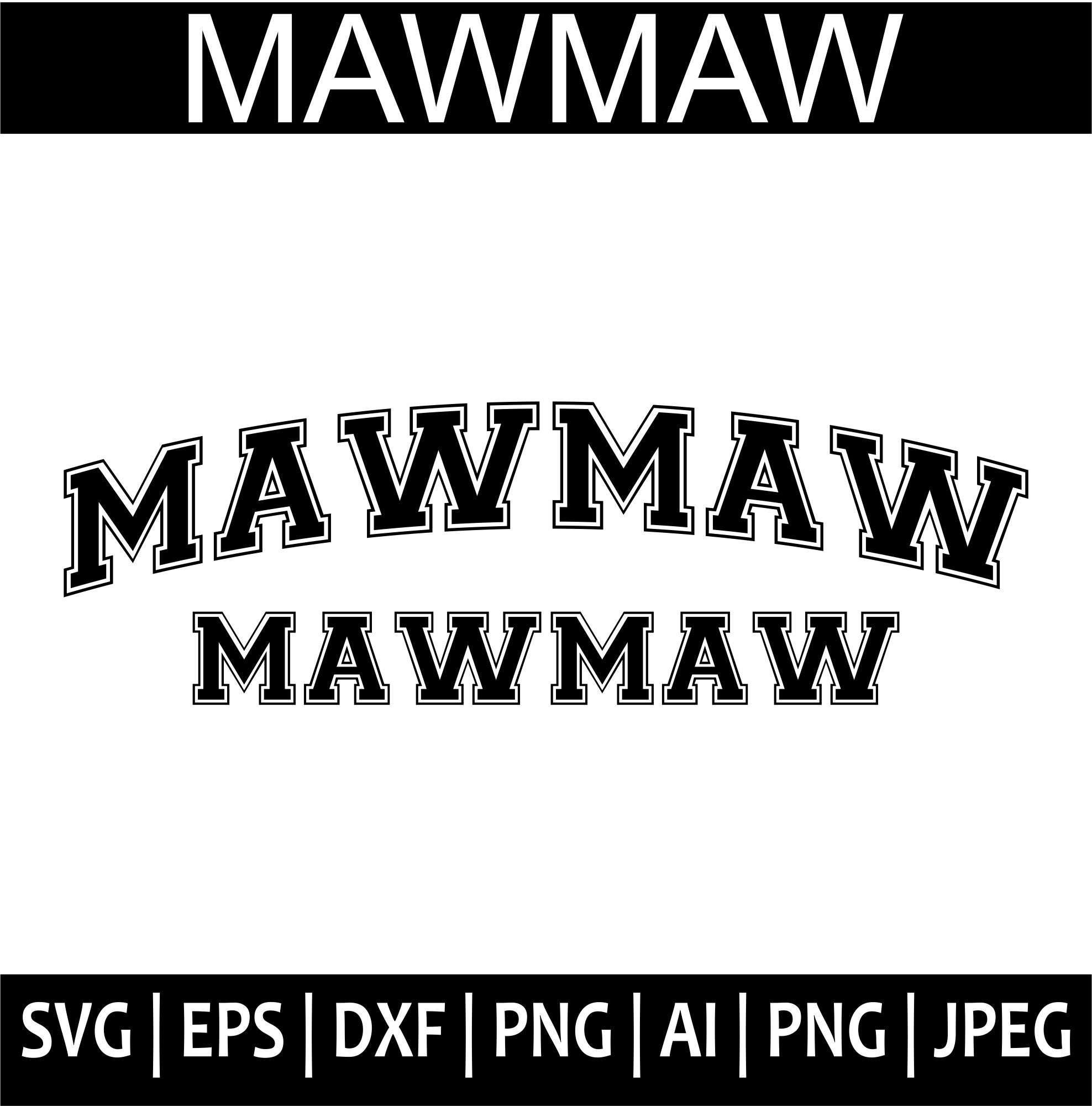 Mawmaw Svg, Mawmaw Varsity Arched Svg, Memaw Life Svg, Grandma Svg ...