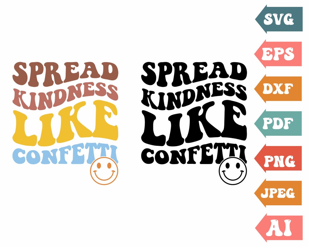 Spread Kindness Like Confetti Svg, Kindness Svg, Wavy Svg, Retro Wavy ...