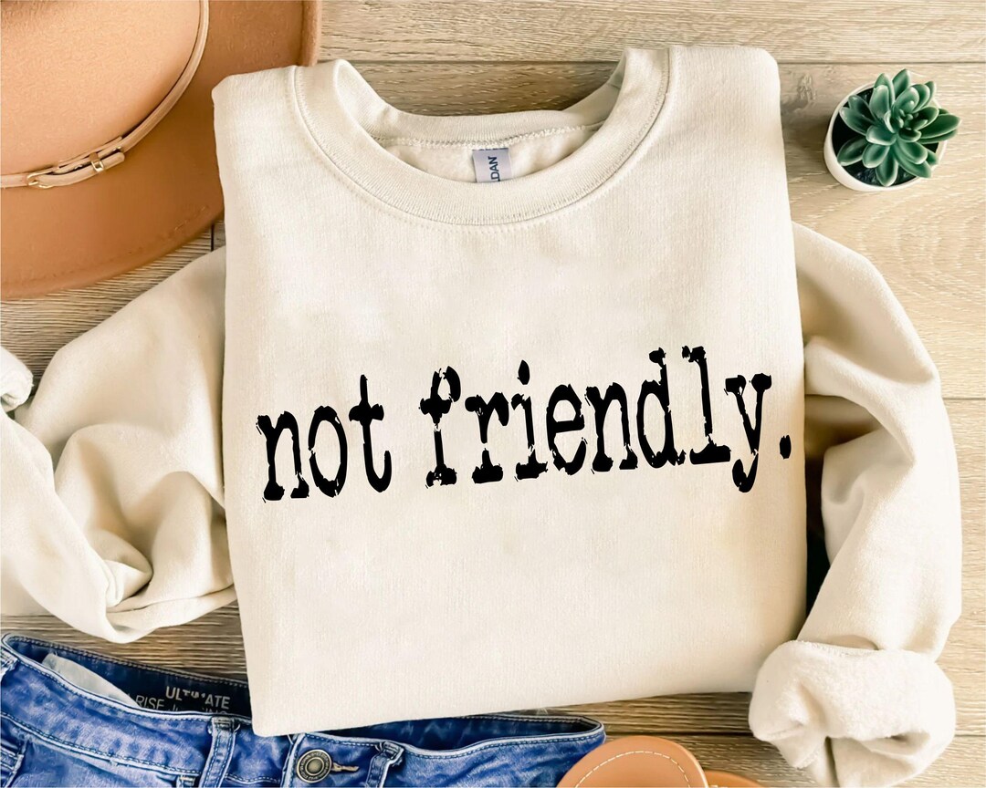 Not Friendly Typography Svg, Trendy Svg, Friendly Svg, Sublimation ...