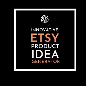Innovative Etsy Product Idea Generator Etsy Product Ideas for Your Shop Ai-powered Chat-gpt ...