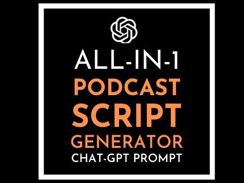 Chatgpt Prompt: All-in-one Podcast Script Generator Chat-gpt - Etsy