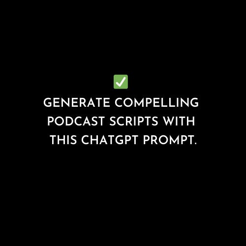 Chatgpt Prompt: All-in-one Podcast Script Generator Chat-gpt - Etsy