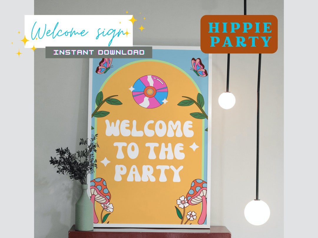 Hippie Welcome Sign, Printable Sign Party, Hippie Themed Party, DIY ...