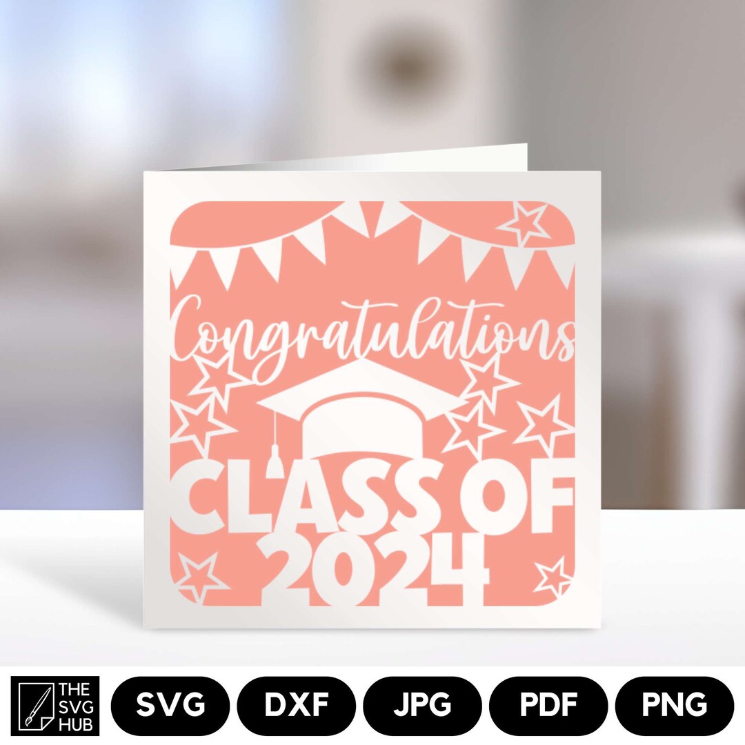Graduation Class of 2024 SVG, Instant Digital Download, Congratulations ...