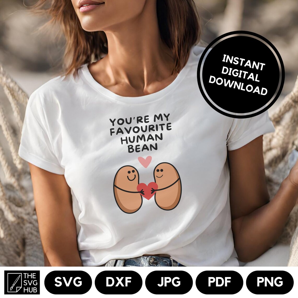 You're My Favourite Human Bean SVG, Instant Digital Download ...