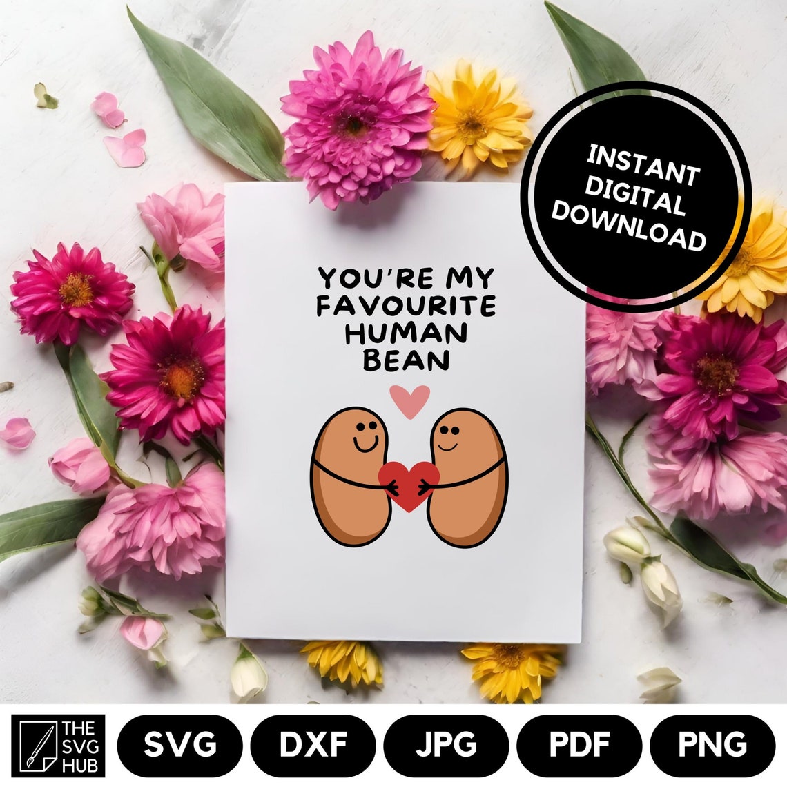 You're My Favourite Human Bean SVG, Instant Digital Download ...