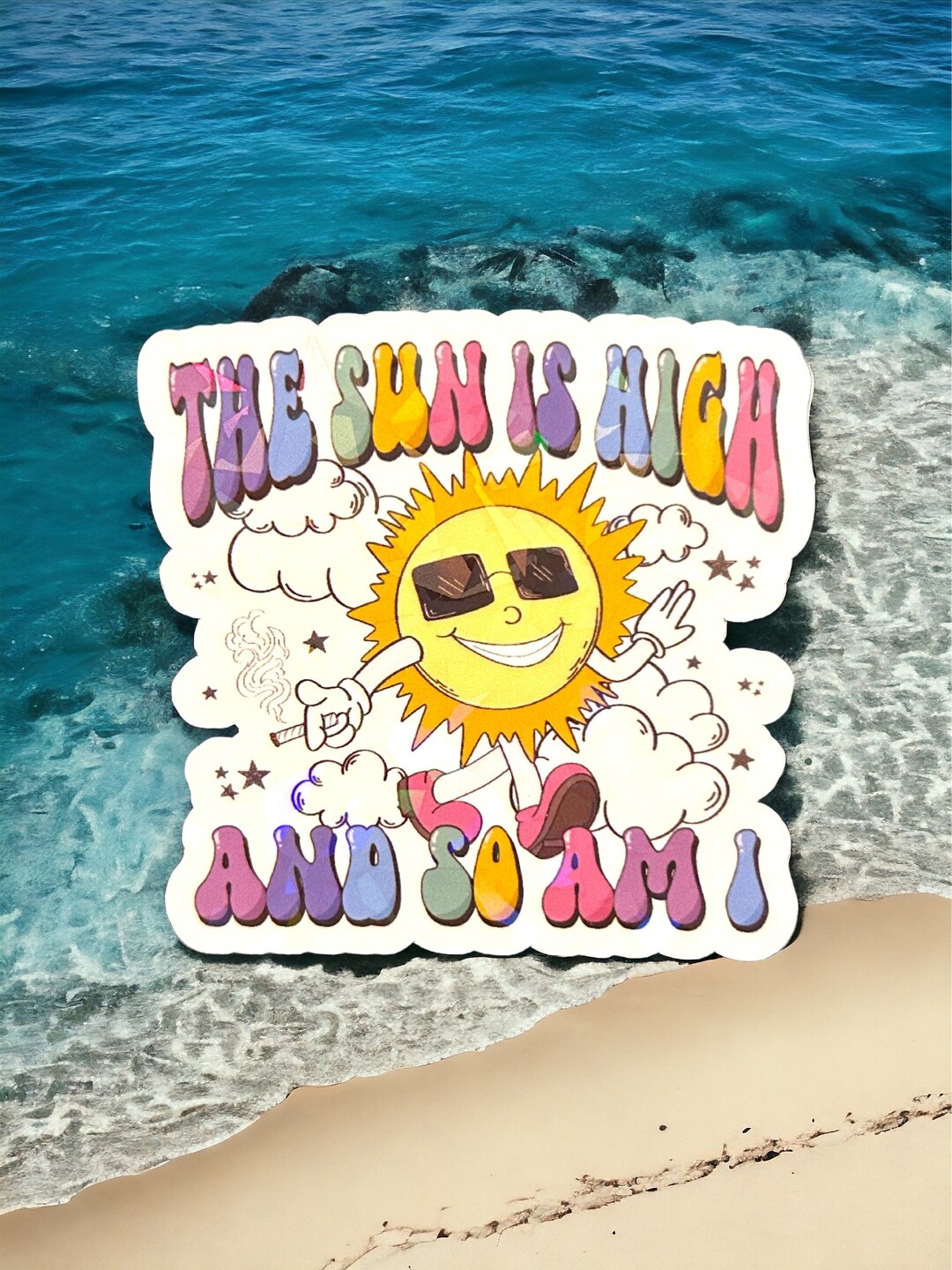 The Sun is High and so Am I Sticker (holographic/gems) - Etsy