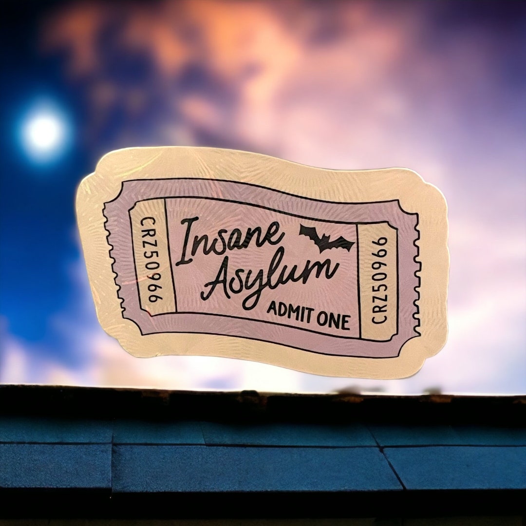 Ticket for Insane Asylum Sticker specialty Holographic Circles - Etsy