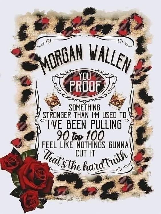 Morgan Wallen You Proof Lyrics PNG Sublimation Country Music - Etsy