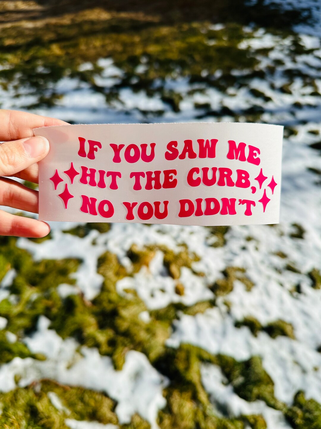 If You Saw Me Hit the Curb, No You Didnt Window Car Sticker, Funny Car ...